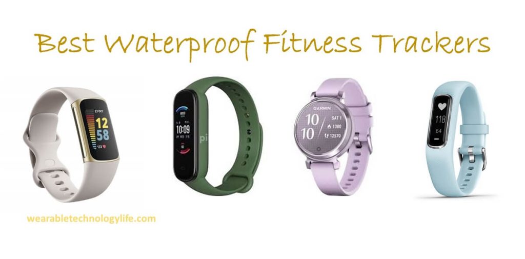 Best Waterproof Fitness Trackers - Wearable Technology Life